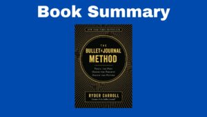 Book Summary: The Bullet Journal Method by Ryder Carroll - Eric Sandroni