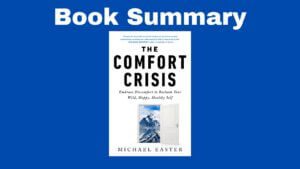 The Comfort Crisis by Michael Easter - Book Summary - Eric Sandroni