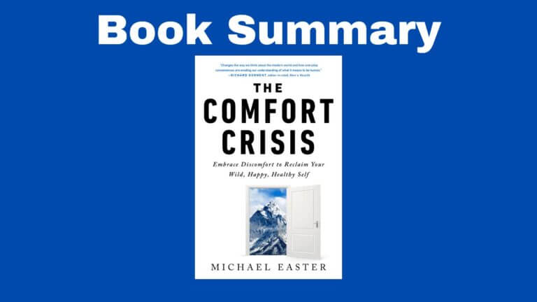 The Comfort Crisis by Michael Easter - Book Summary - Eric Sandroni